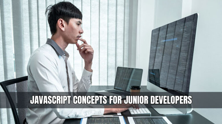 10 JavaScript Concepts Every Junior Developer Should Know | TechAnnouncer